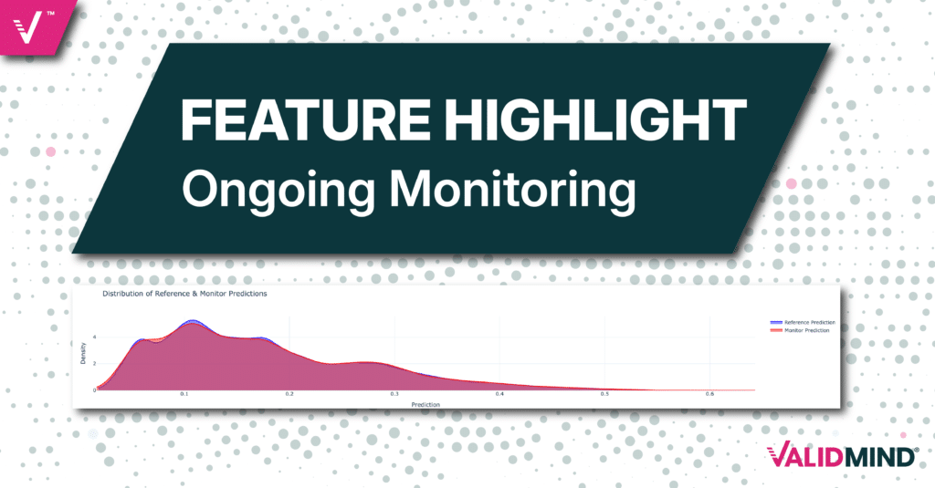 Feature Highlight: Ongoing Monitoring of Models for Regulatory ...