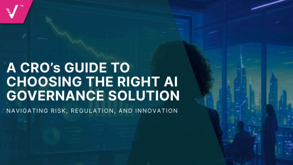 A CRO's Guide To Choosing the Right AI Governance Solution