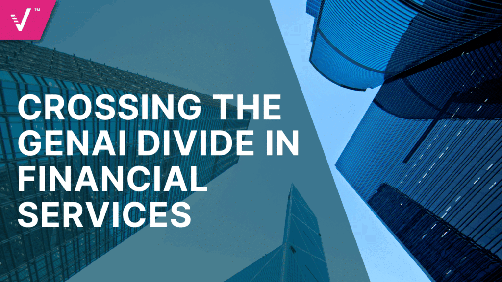 Crossing the GenAI Divide in Financial Services - ValidMind